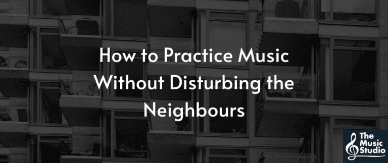 How to Practice Music Without Disturbing the Neighbours - The Music Studio