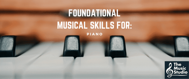 Foundational Musical Skills for: Piano - The Music Studio